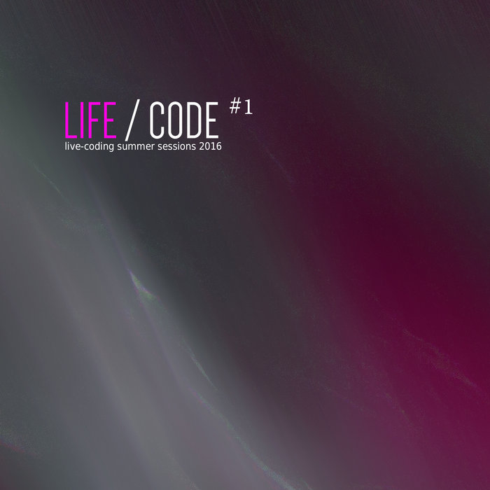 Life/Code vol.1 | svdk