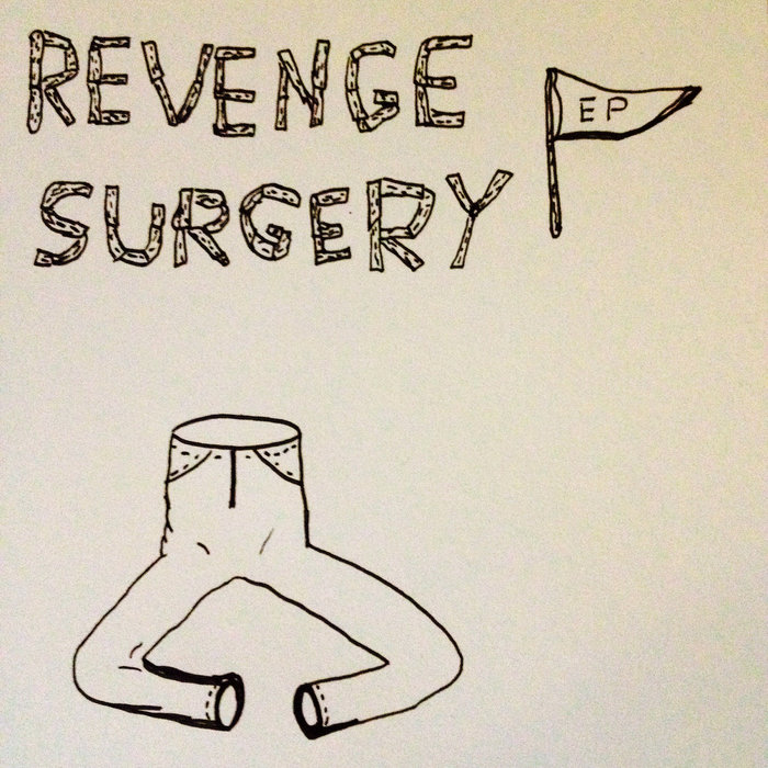 Revenge Surgery | Revenge Surgery
