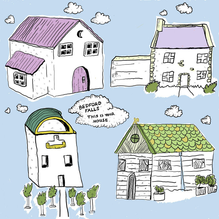 This Is Your House (Album) | Bedford Falls