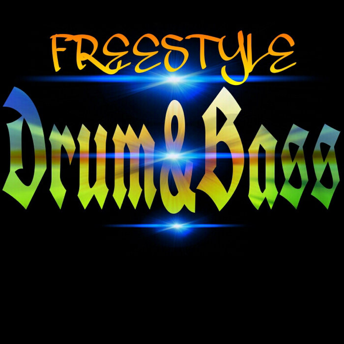 Freestyle Drum and Bass | Freestyle Drum and Bass