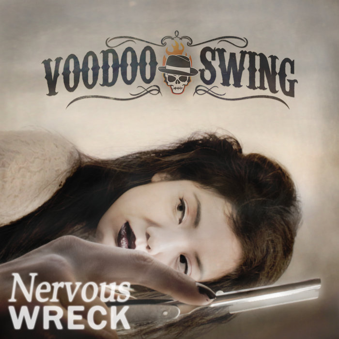 Nervous Wreck | Voodoo Swing