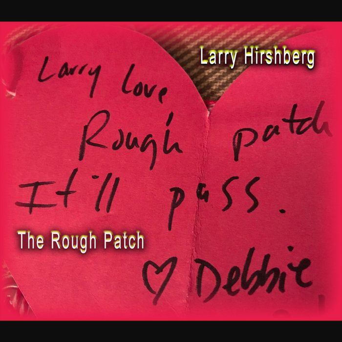 The Rough Patch | Larry Hirshberg