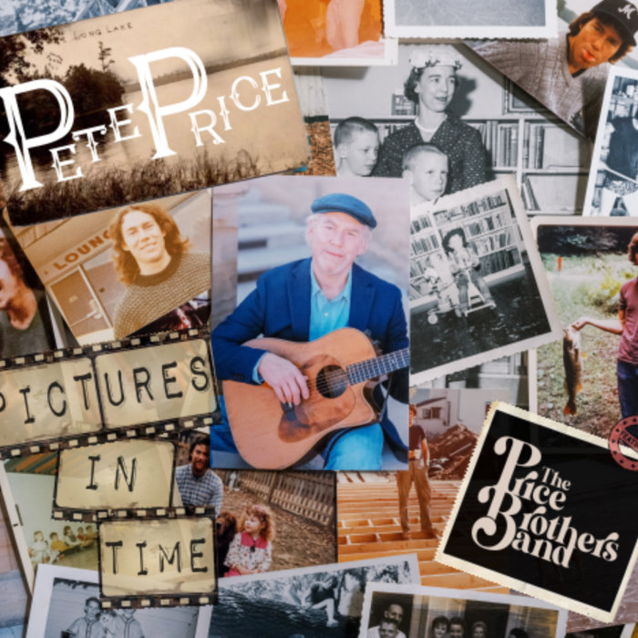 Pictures In Time | Pete Price with The Price Brothers Band | Pete Price