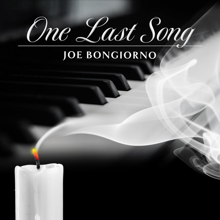 One Last Song | Joe Bongiorno | Joe Bongiorno - solo piano