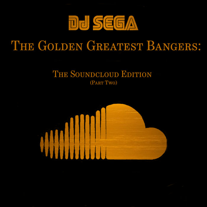 The Soundcloud Collection: Volume Two | DJ Sega