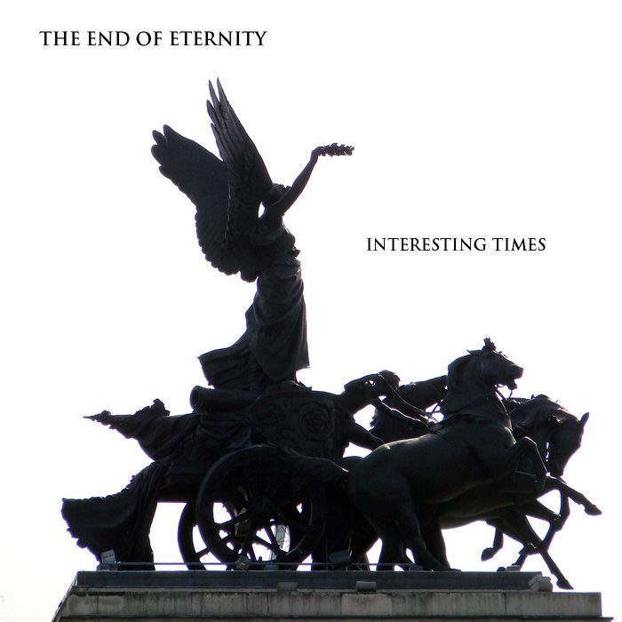 Interesting Times | The End Of Eternity