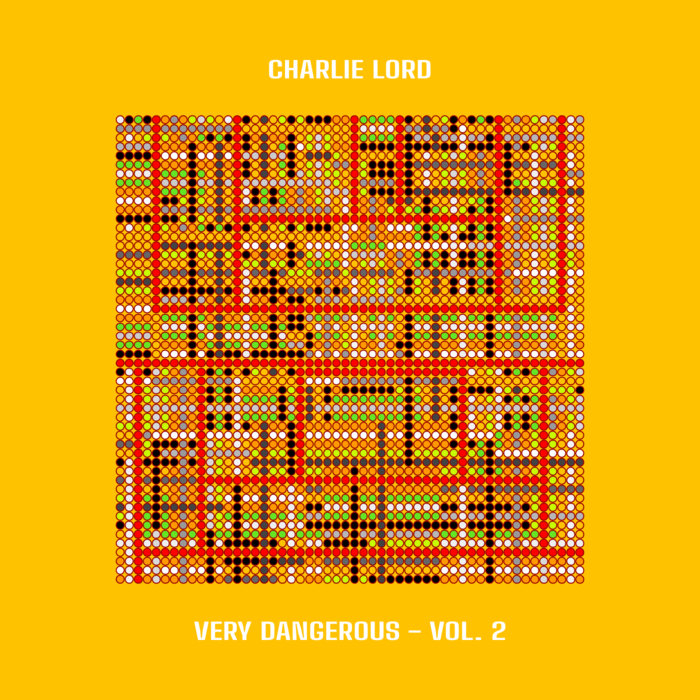 Very Dangerous - Volume 2 | Charlie Lord