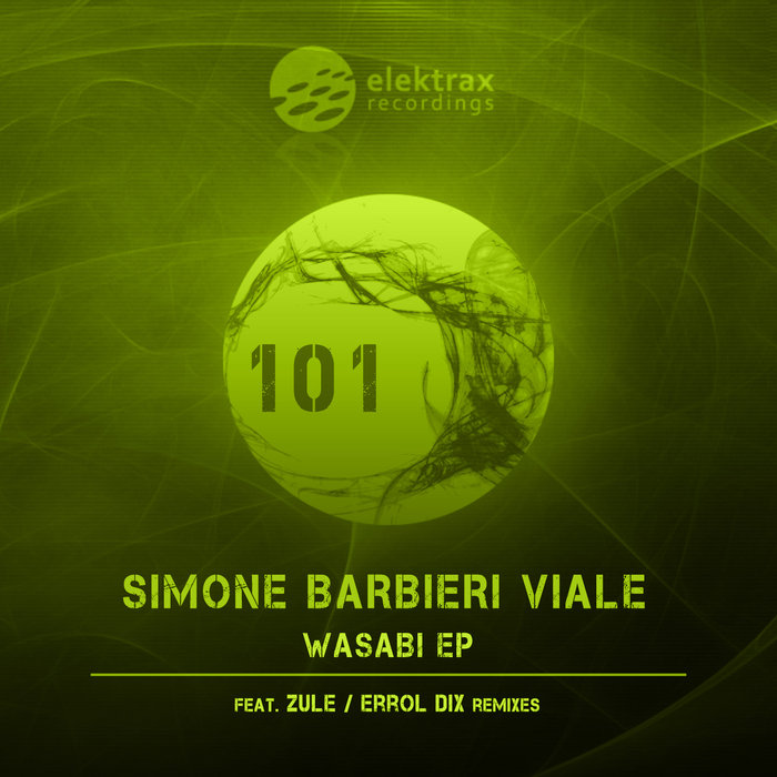 SIMONE BARBIERI VIALE – WASABI EP | SIMONE BARBIERI VIALE | Elektrax Recordings