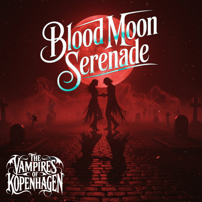 Blood Moon Serenade EP | THE VAMPIRES OF KOPENHAGEN