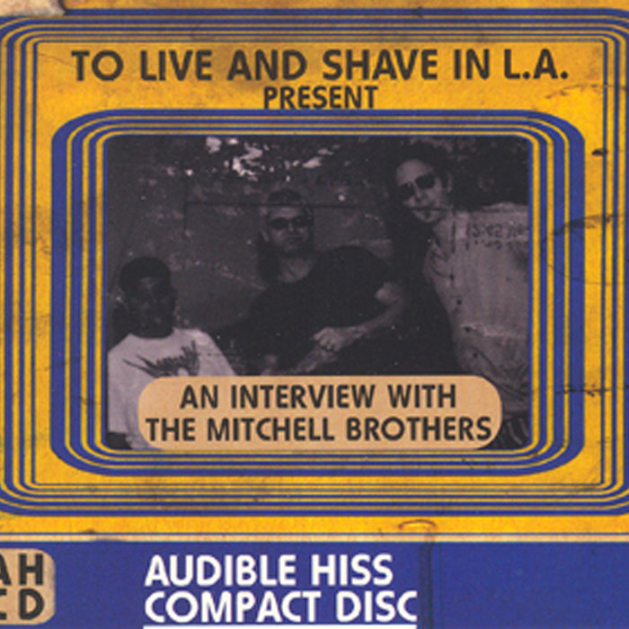 An Interview with the Mitchell Brothers | To Live and Shave in L.A ...
