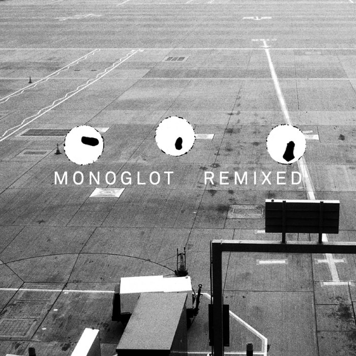 MONOGLOT REMIXED | MONOGLOT