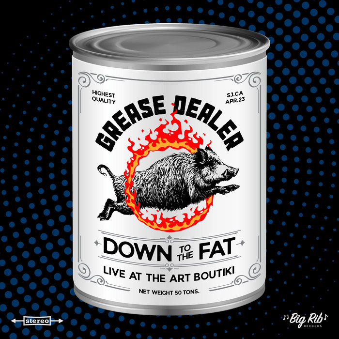 Down to the Fat - Grease Dealer Live! | Grease Dealer
