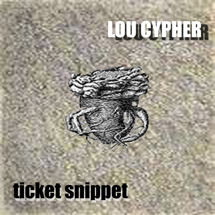 Ticket Snippet | Lou Cypher