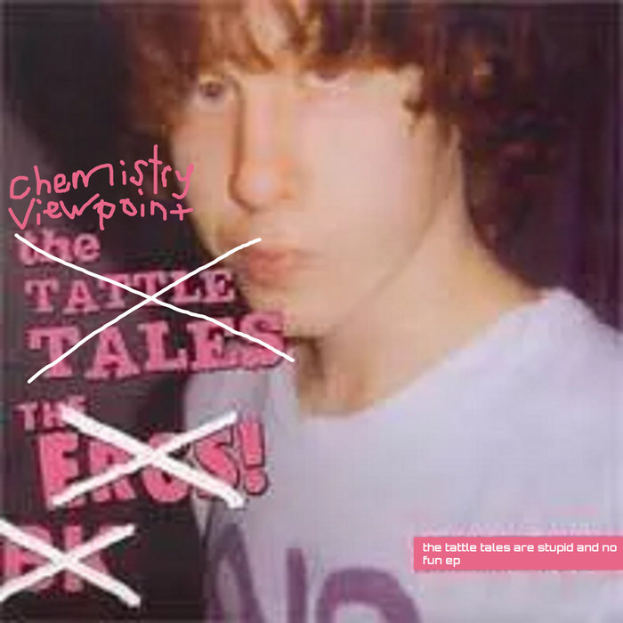 The Tattle Tales Are Stupid And No Fun EP | Chemistry Viewpoint | ESJ ...