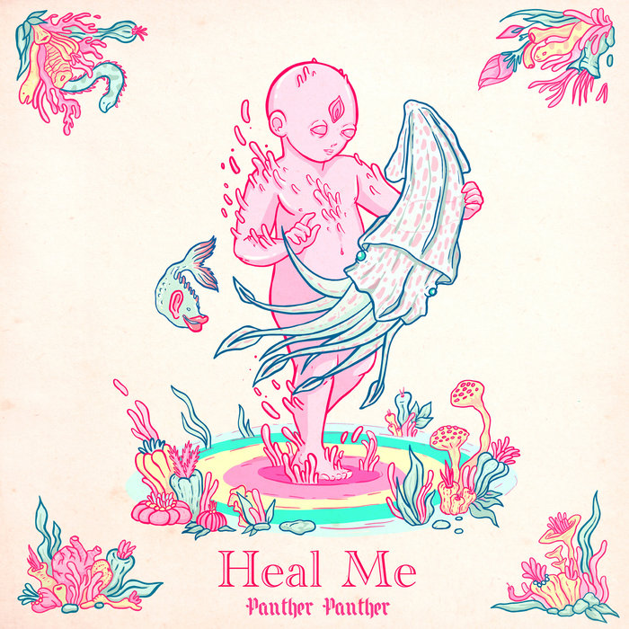 Heal Me | Panther Panther! | Hawaii Bonsaï Records
