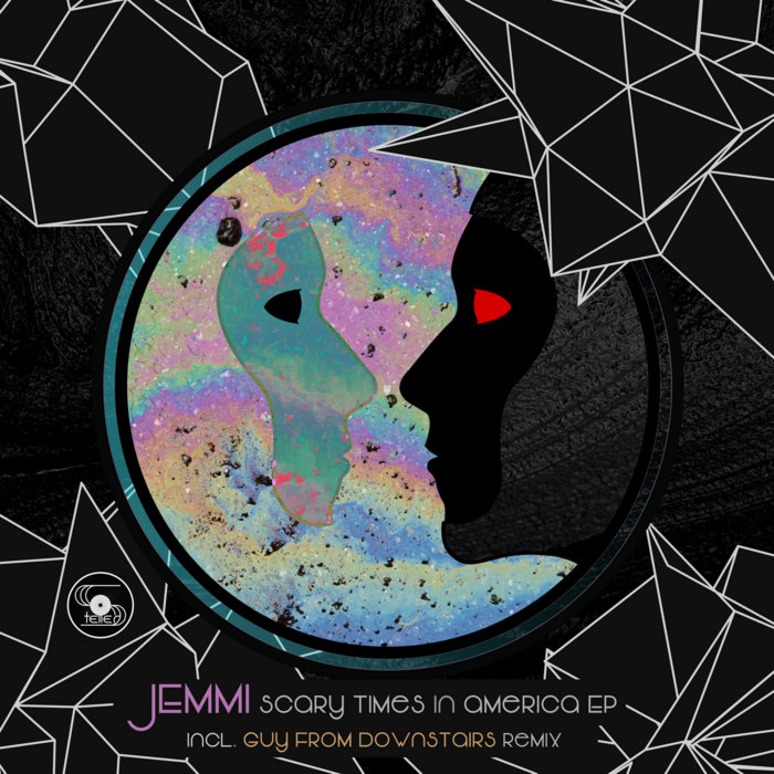 Jemmi - Scary Times in America EP (incl. Guy From Downstairs Remix ...