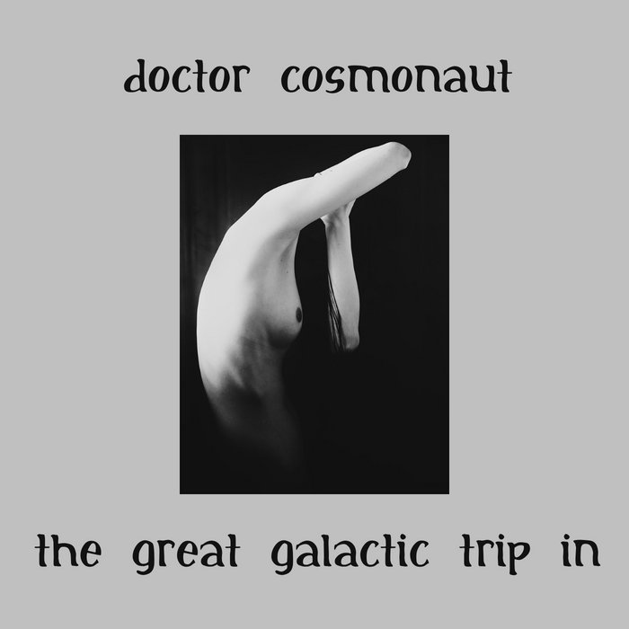 The Great Galactic Trip In | Doctor Cosmonaut | Aumega Project