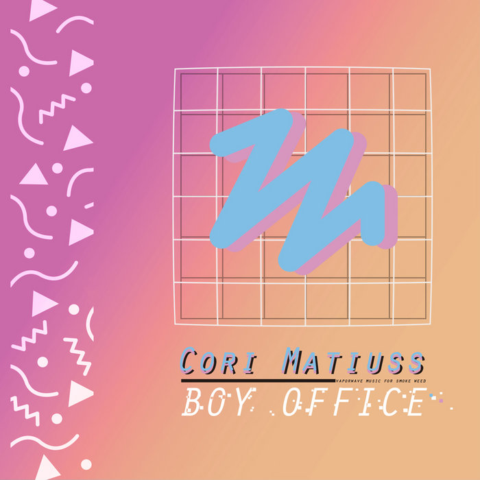 Boy 0ffice | Cori Matiuss