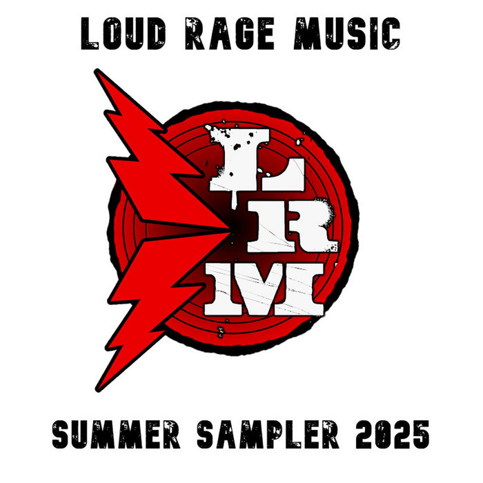 Loud Rage Music Summer Sampler 2025 | Loud Rage Music
