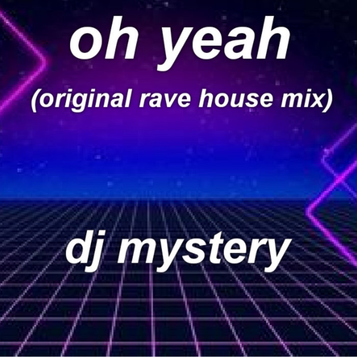 Oh Yeah | DJ Mystery | On Ya Own Recordings