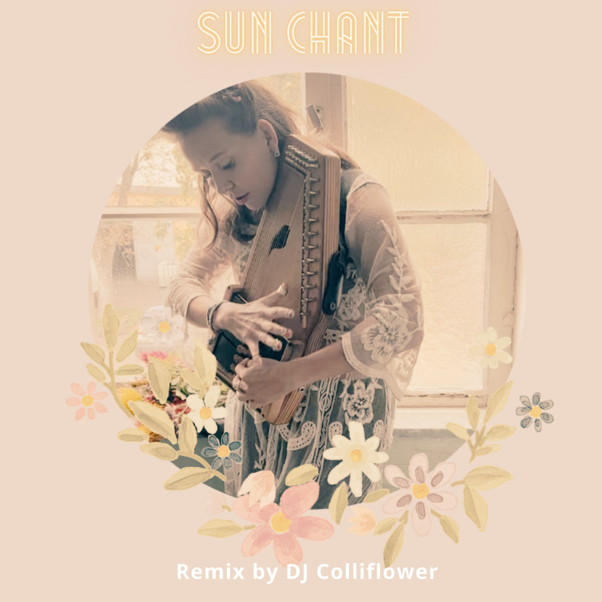 Sun Chant (DJ Colliflower Remix) | Alice Rose