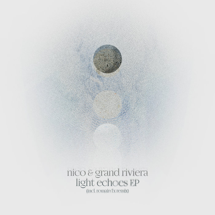 Light Echoes | nICo & Grand Riviera | Taste Rec.