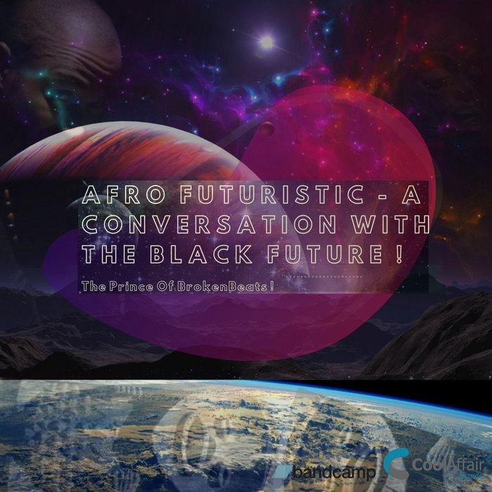 Afro Futuristic - A Conversation With The Black Future ! | Coolaffair ...