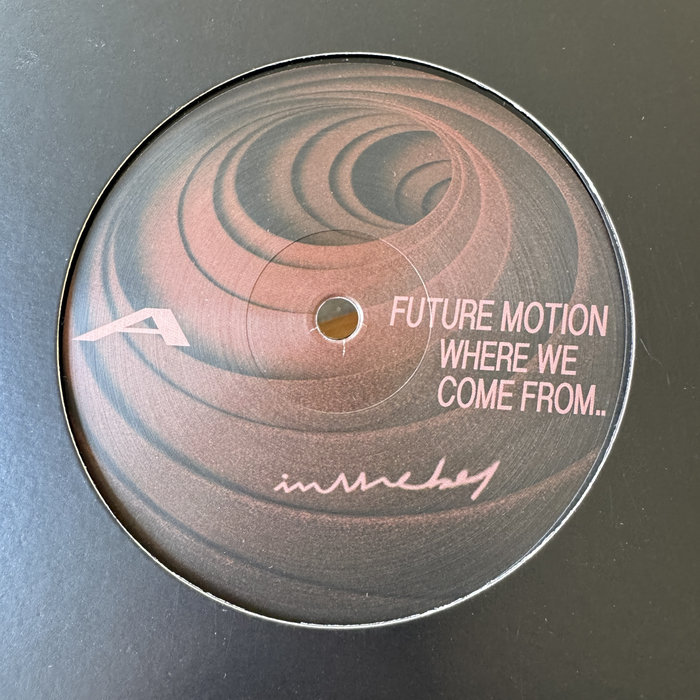 Future Motion - Where We Come From EP ITB05 | Future Motion | InTheBagg