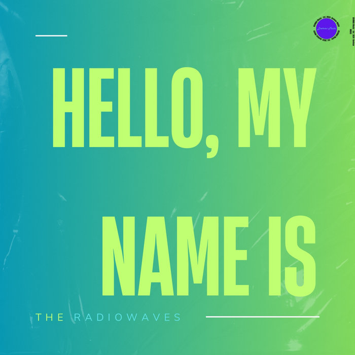 Hello, My Name Is - Single | the Radiowaves | Enyioma