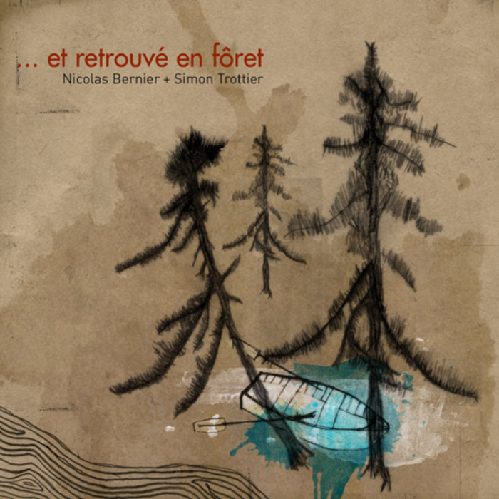 et retrouvé en fôret | Nicolas Bernier + Simon Trottier | 12rec