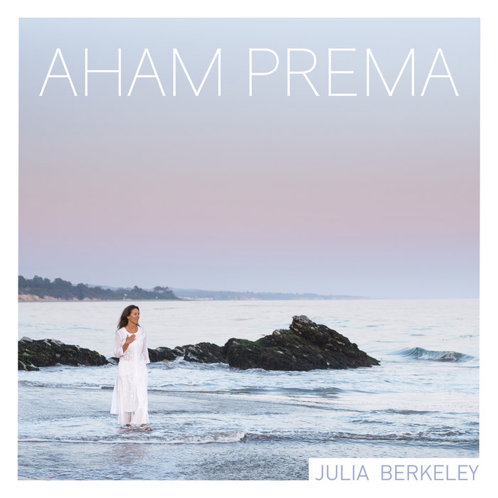Aham Prema | Julia Berkeley