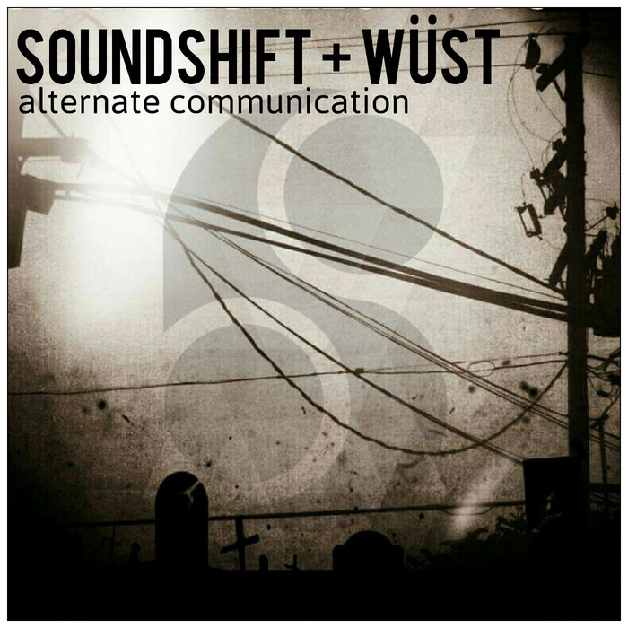 Alternate Communication | Soundshift + WÜST | soundshift