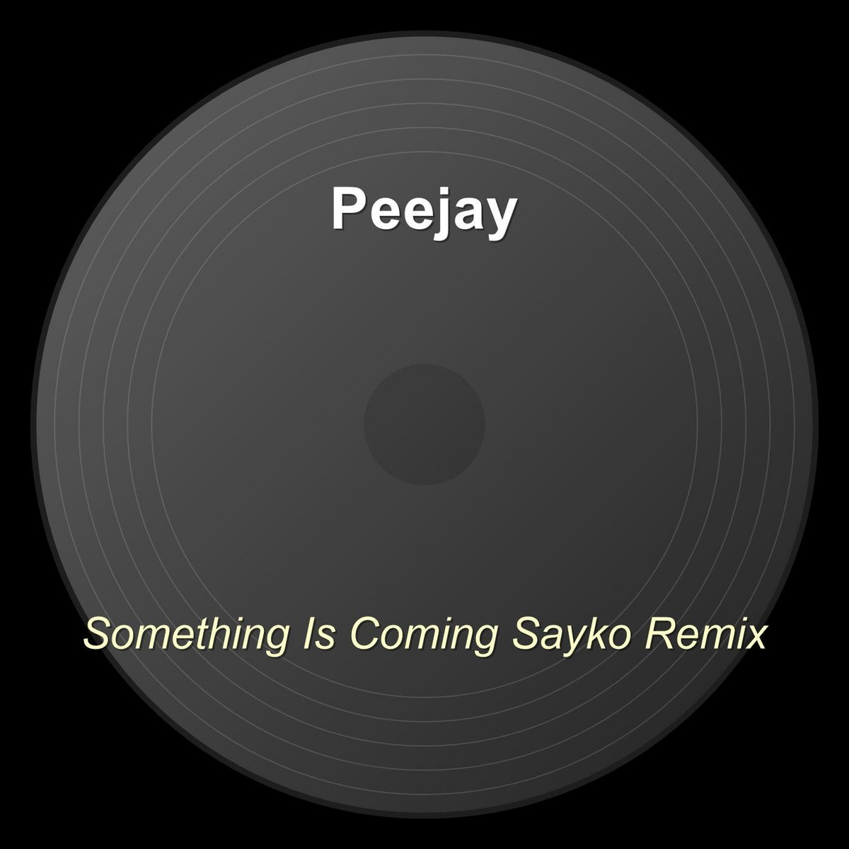 Something Is Coming Sayko Remix | Peejay (4)