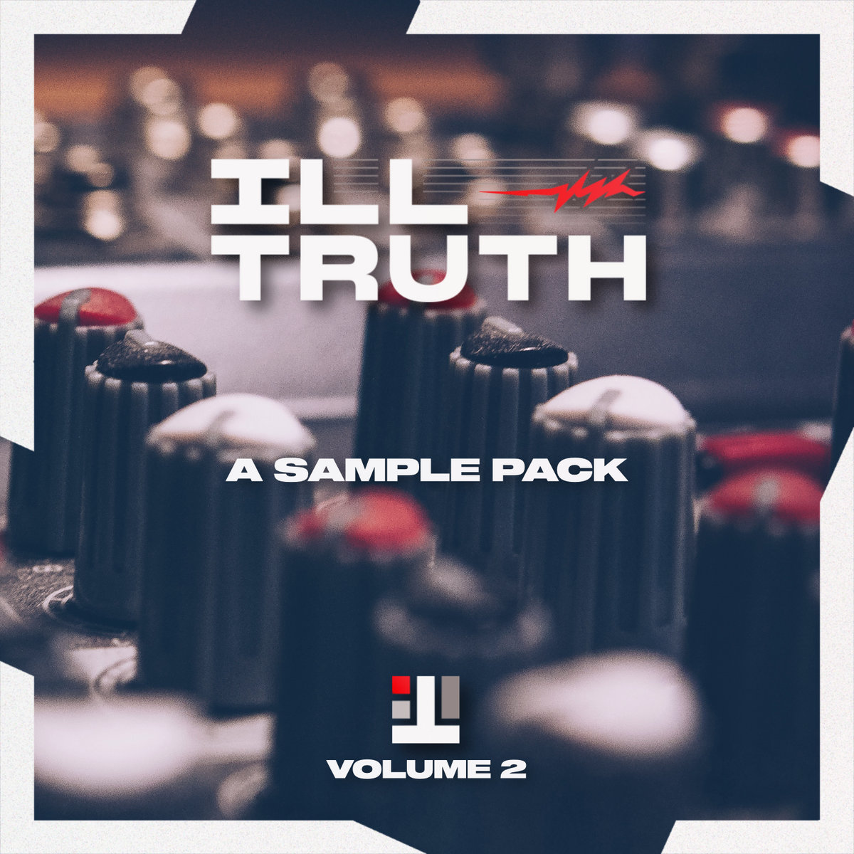 Ill Truth - A Sample Pack Vol . 2 | Ill Truth