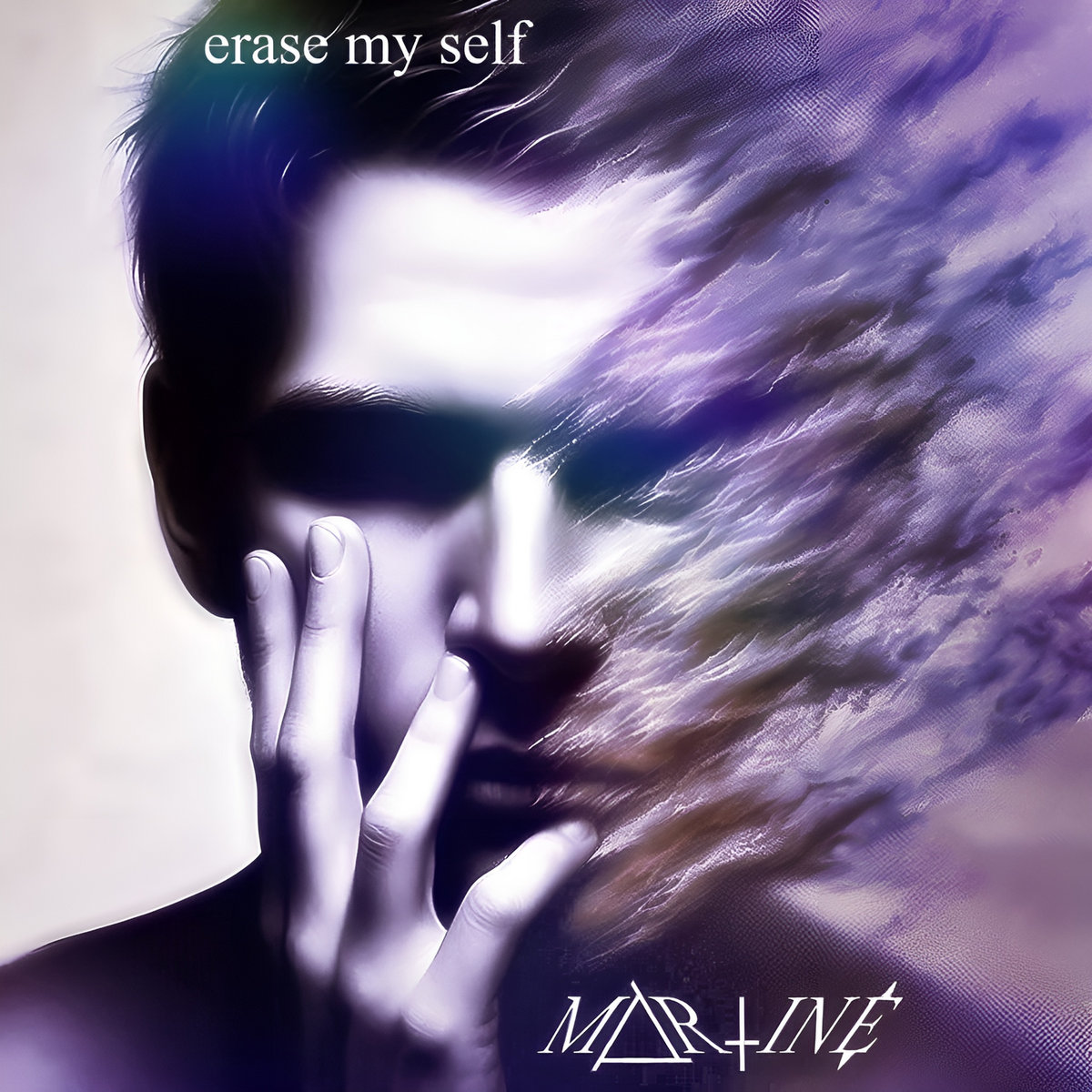 Erase My Self | MARTINÉ