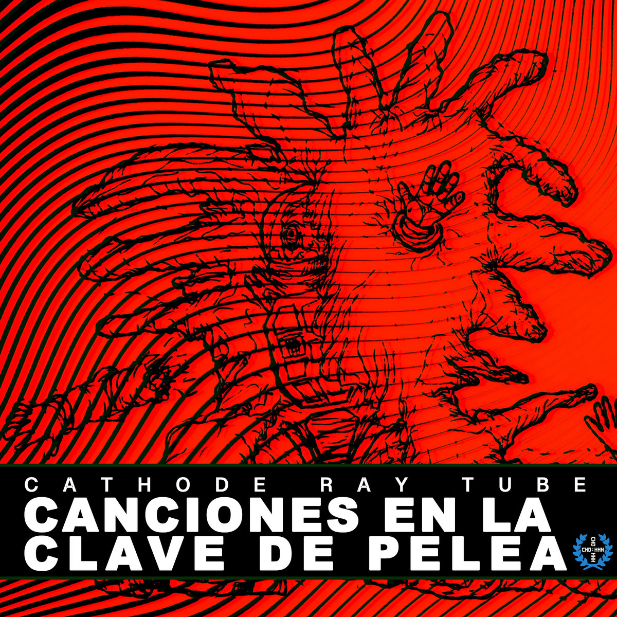 Canciones en la clave de Pelea | Cathode Ray Tube | CONDITION HUMAN