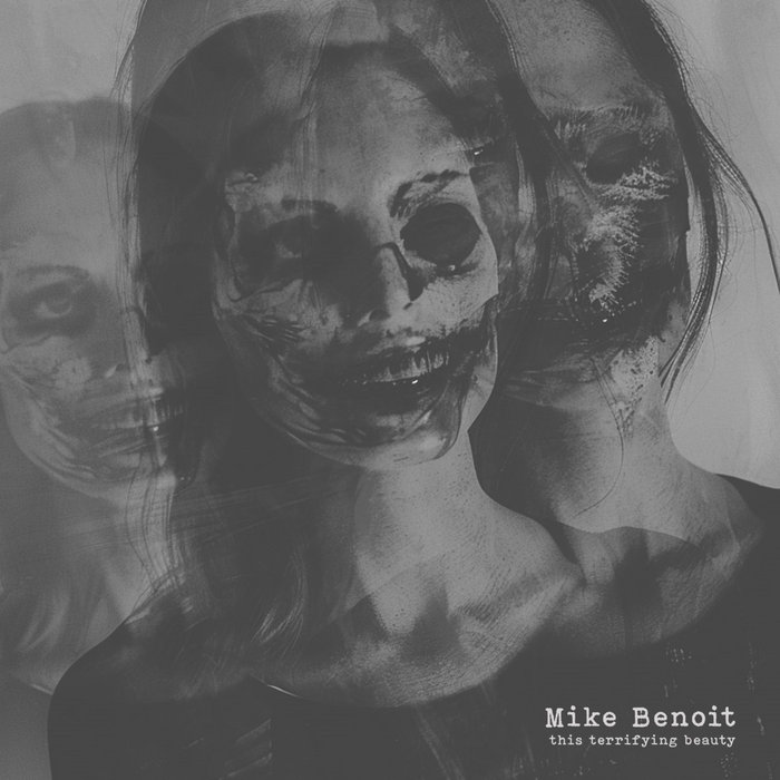 This Terrifying Beauty | Mike Benoit