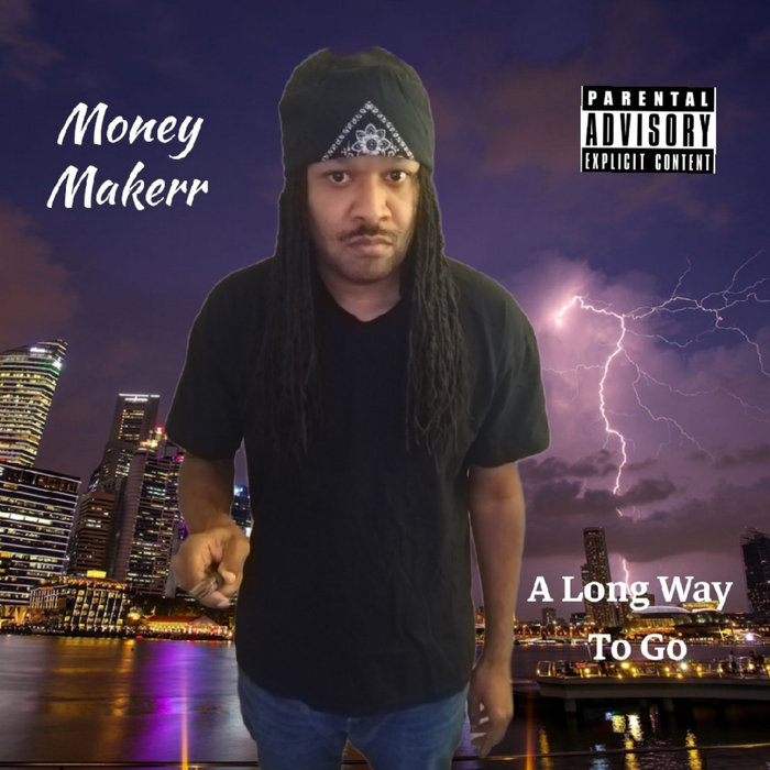 A Long Way To Go | Money Makerr