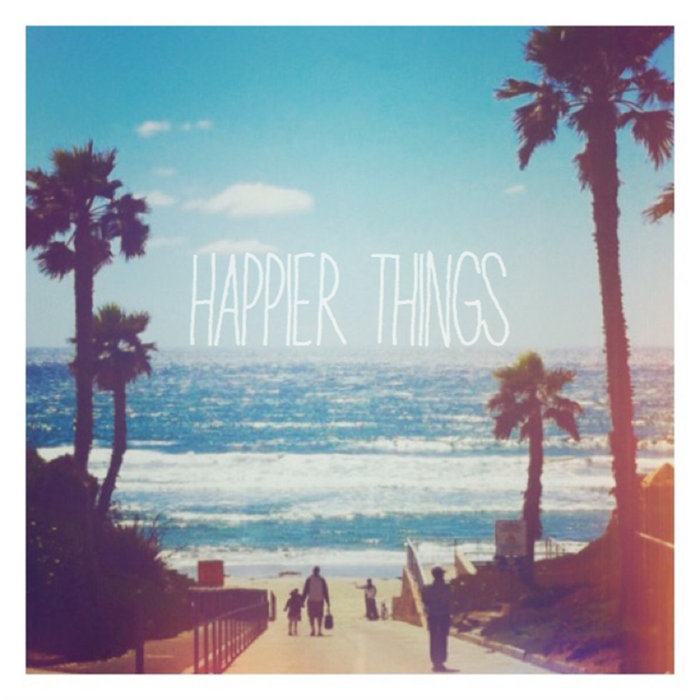 Happier Things | Austin Cargill