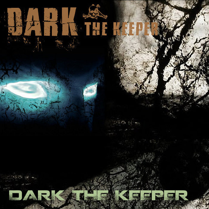 Dark the Keeper | DARK THE KEEPER | Dark the Keeper