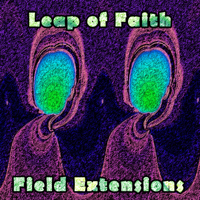 Field Extensions | Leap Of Faith