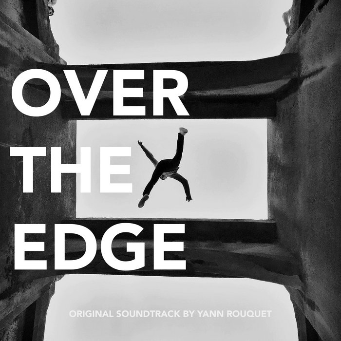 Over The Edge (Original Soundtrack) | Yann Rouquet