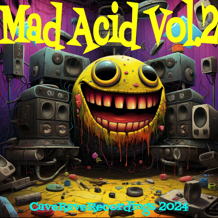 Mad Acid vol.2 | Cave Rave Recordings