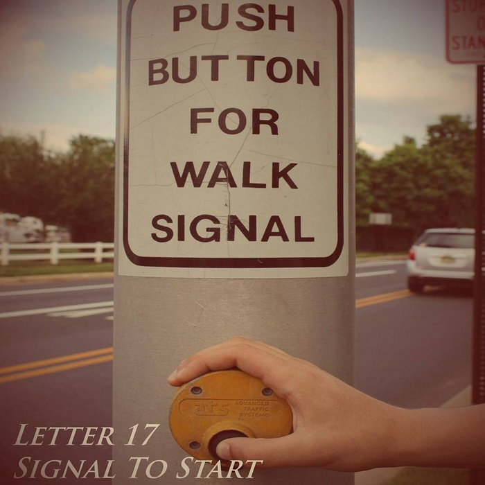 Signal to Start | Letter 17