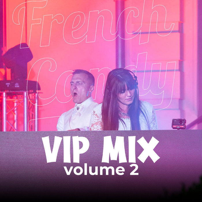 VIP Mix #02 | French Candy
