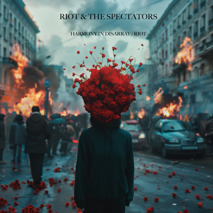 Harmony in disarray / Riot | Riot & The Spectators