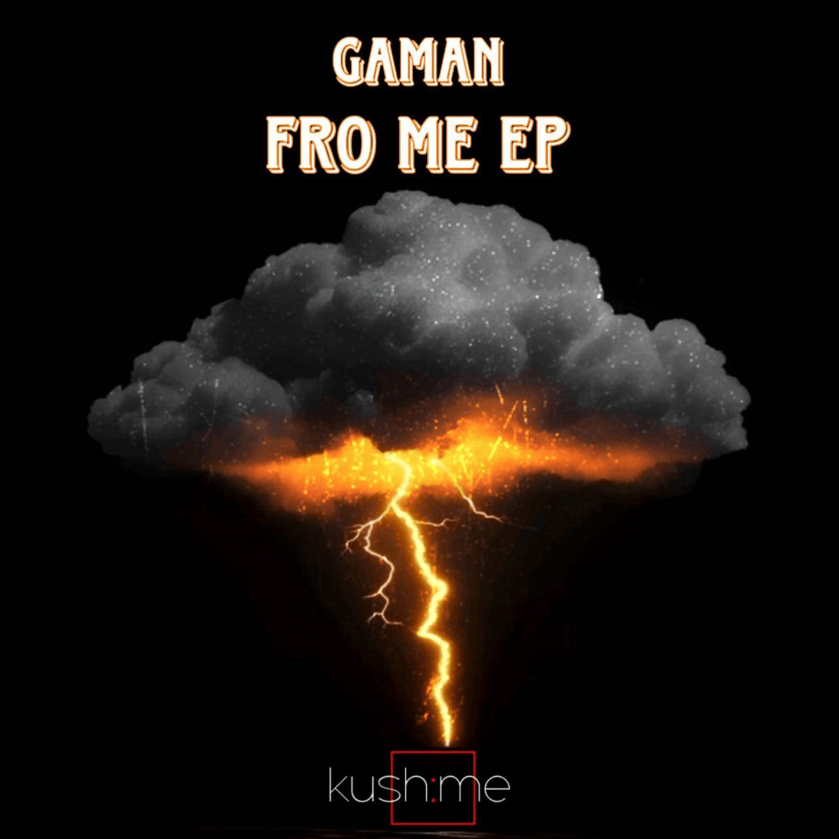 [KUSH070] Gaman - FRO ME EP | Kush:me