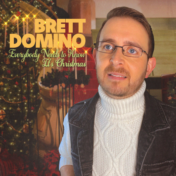 Everybody Needs To Know It's Christmas [2022] | Brett Domino