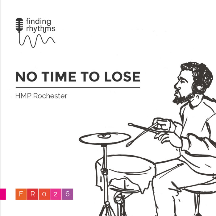 No Time To Lose | Finding Rhythms