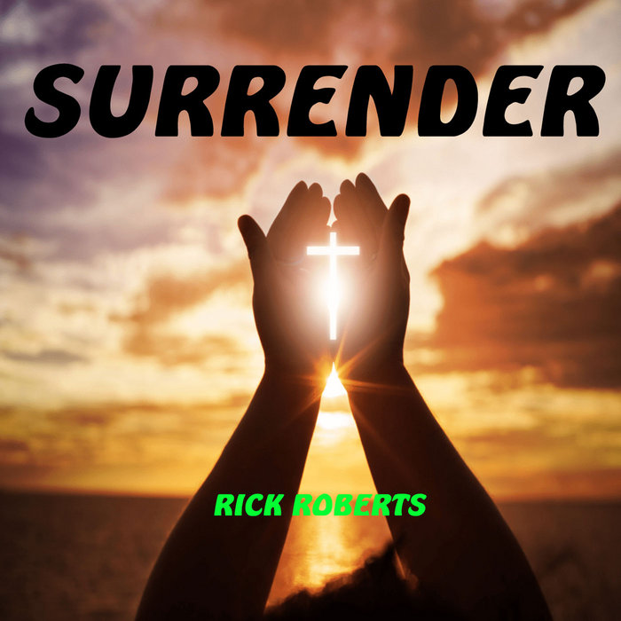Surrender | Rick Roberts
